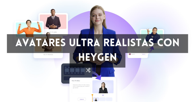 Descubre cómo usar HeyGen para crear avatares ultra realistas generados ...